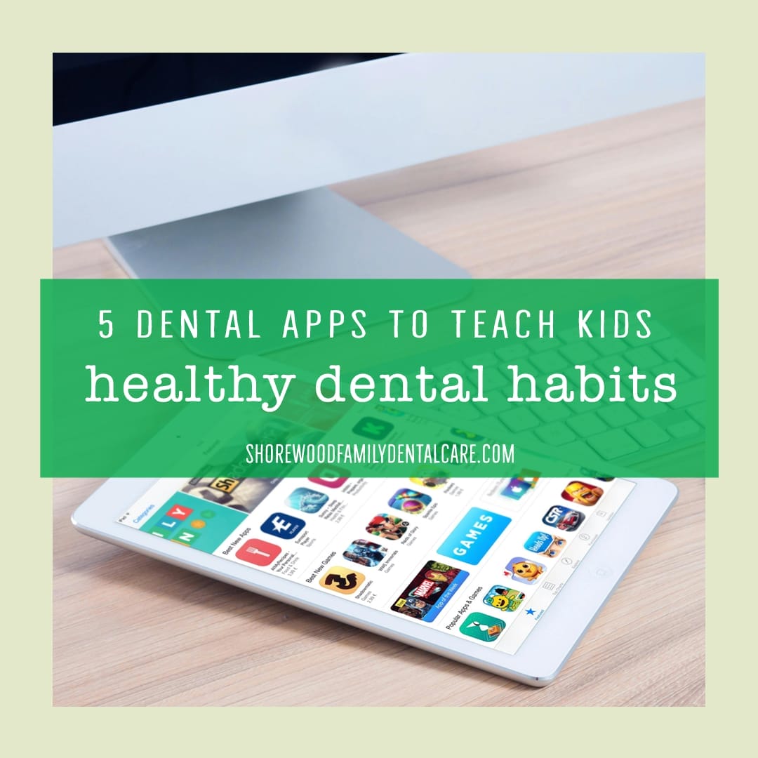 Interactive Dental Apps For Kids | Shorewood Family Dental Care